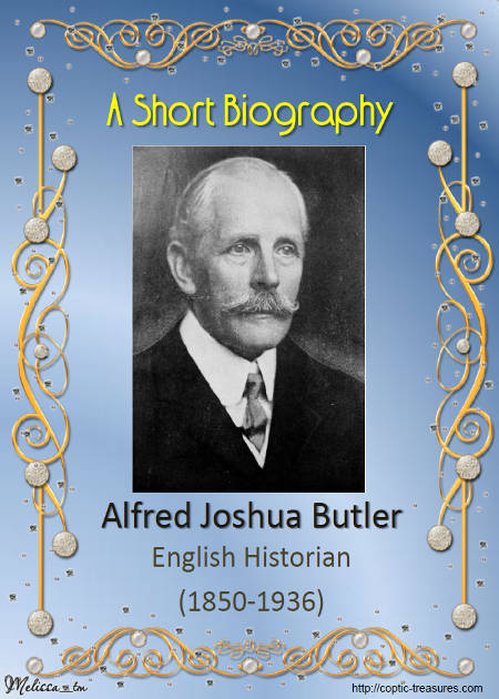 Alfred J. Butler - A short Biography - The Coptic Treasures Project
